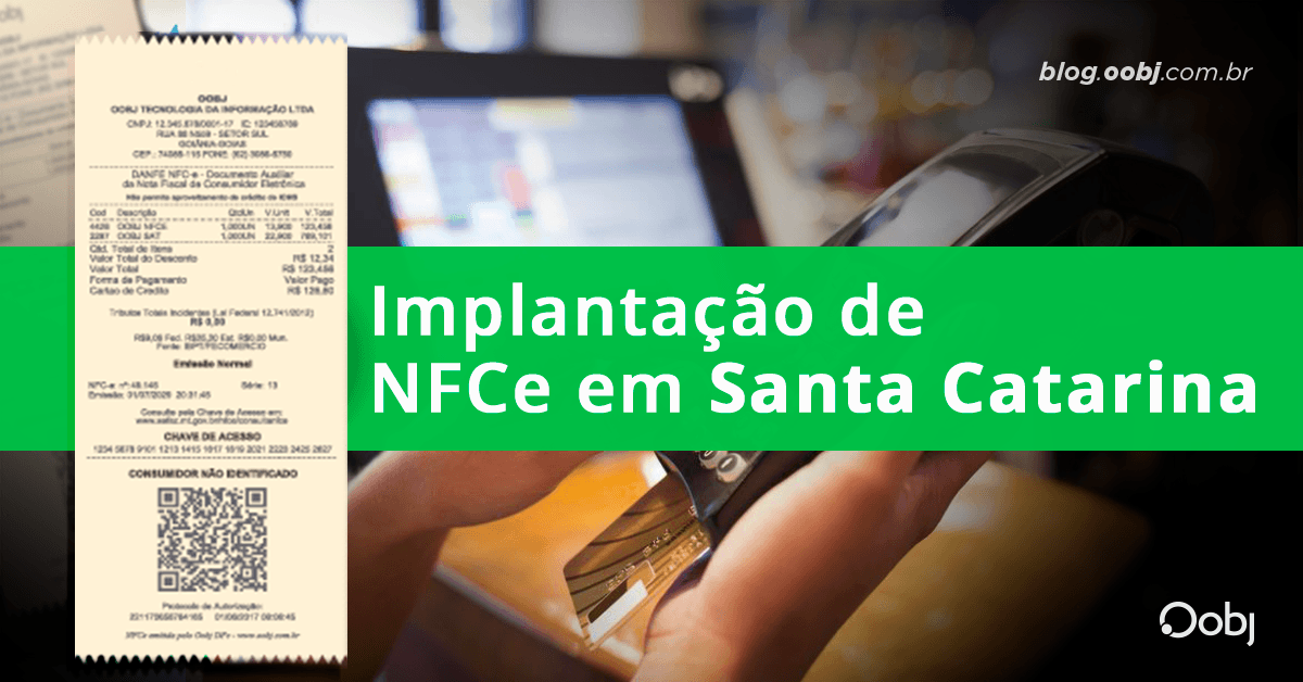 NFCe em Santa Catarina: guia com regras, prazos e atualizações - Oobj